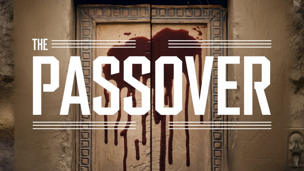 The Passover: A Complete Bible Study
