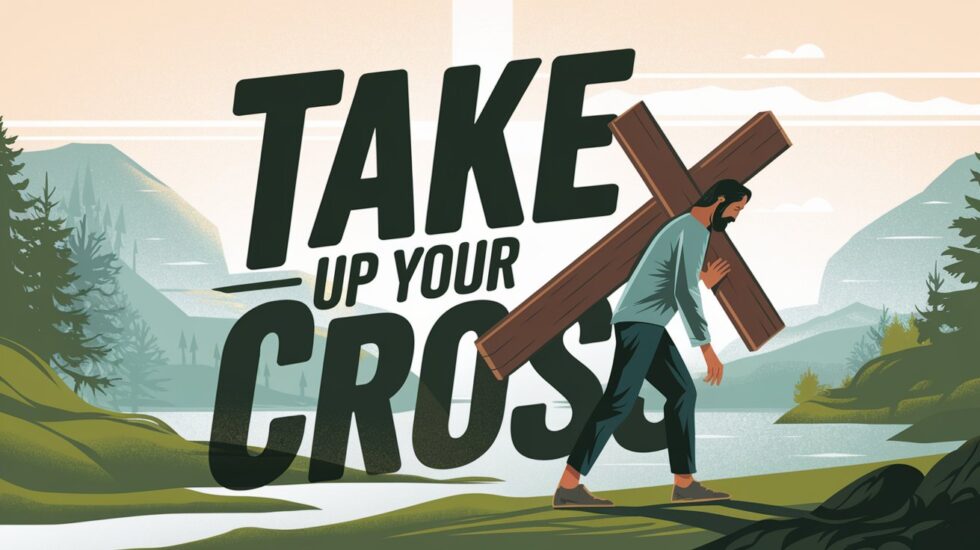 Take Up Your Cross: What It Means to Die Daily