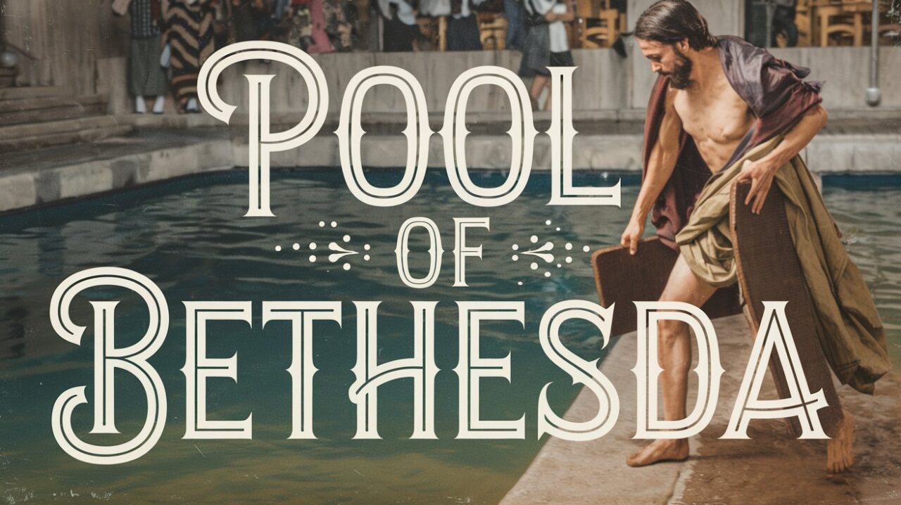 Healing at the Pool of Bethesda: A Study of Mercy & Power
