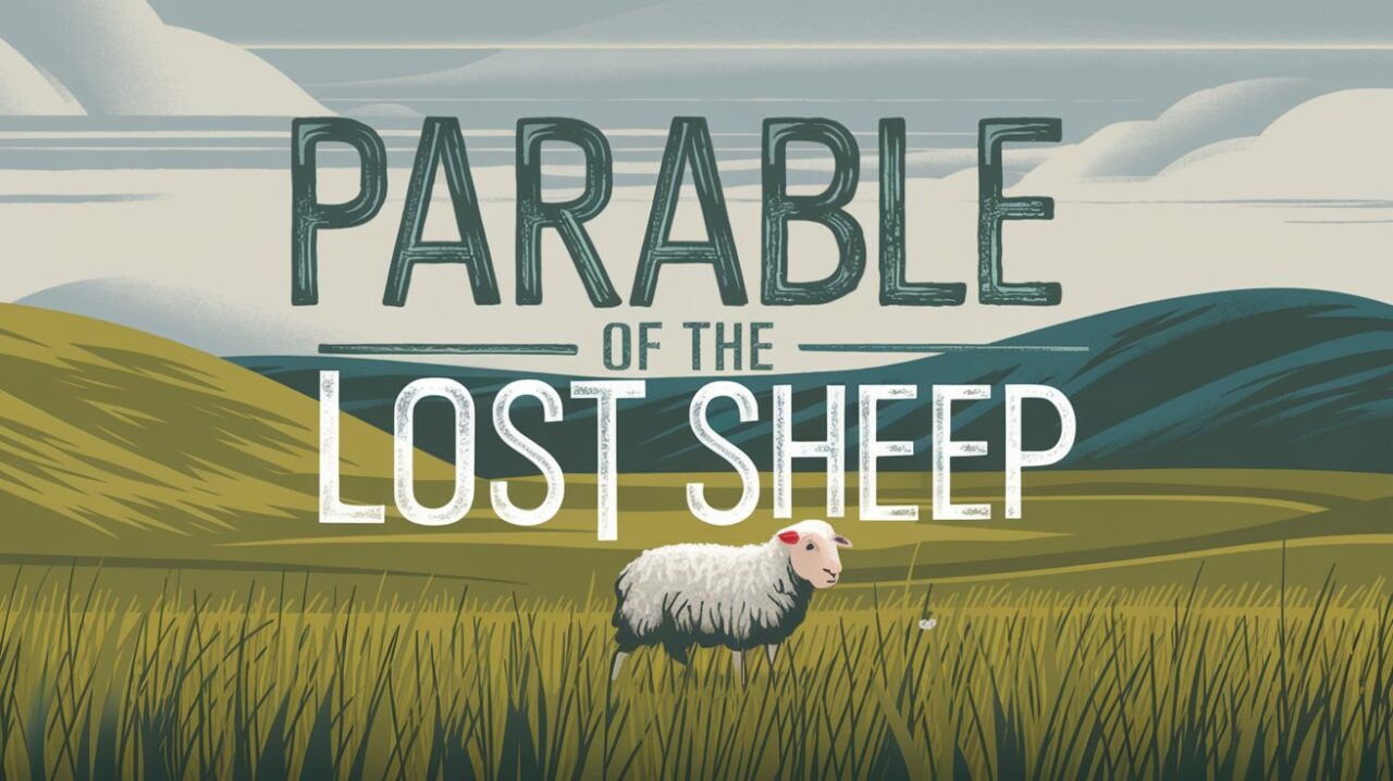 The Lost Sheep: God's Pursuit of the One