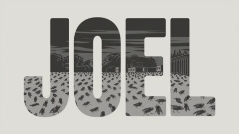 The Book of Joel: Prophecy, Judgment & Restoration