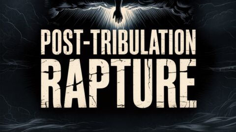 Post-Tribulation Rapture: A Complete Biblical Examination