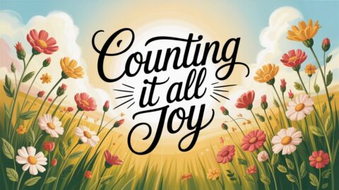 Count It All Joy: Rejoicing Through Trials with Scripture