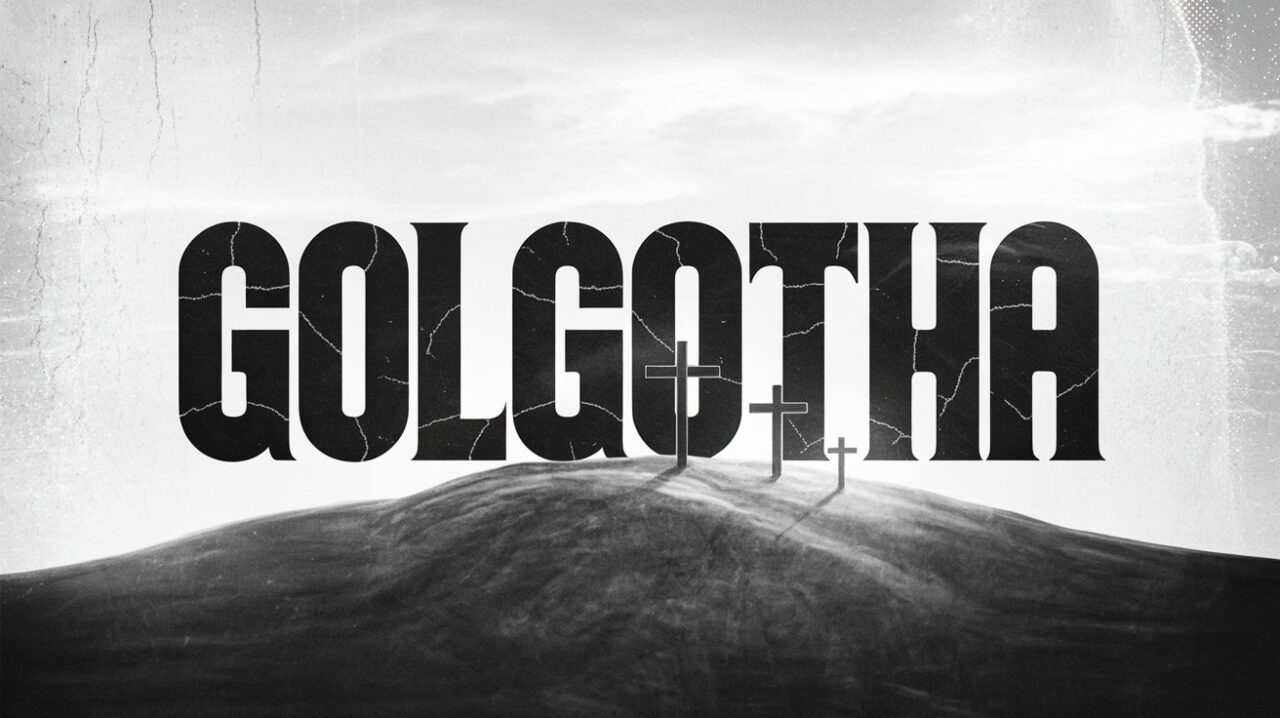 Golgotha: The Place of the Skull and the Cross