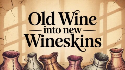 Old Wine in New Wineskins: Change and Fulfillment