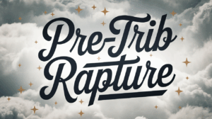 Is the Pre-Trib Rapture Biblical? Full Bible Study