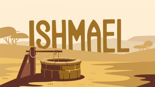 The Life of Ishmael: Bible Study